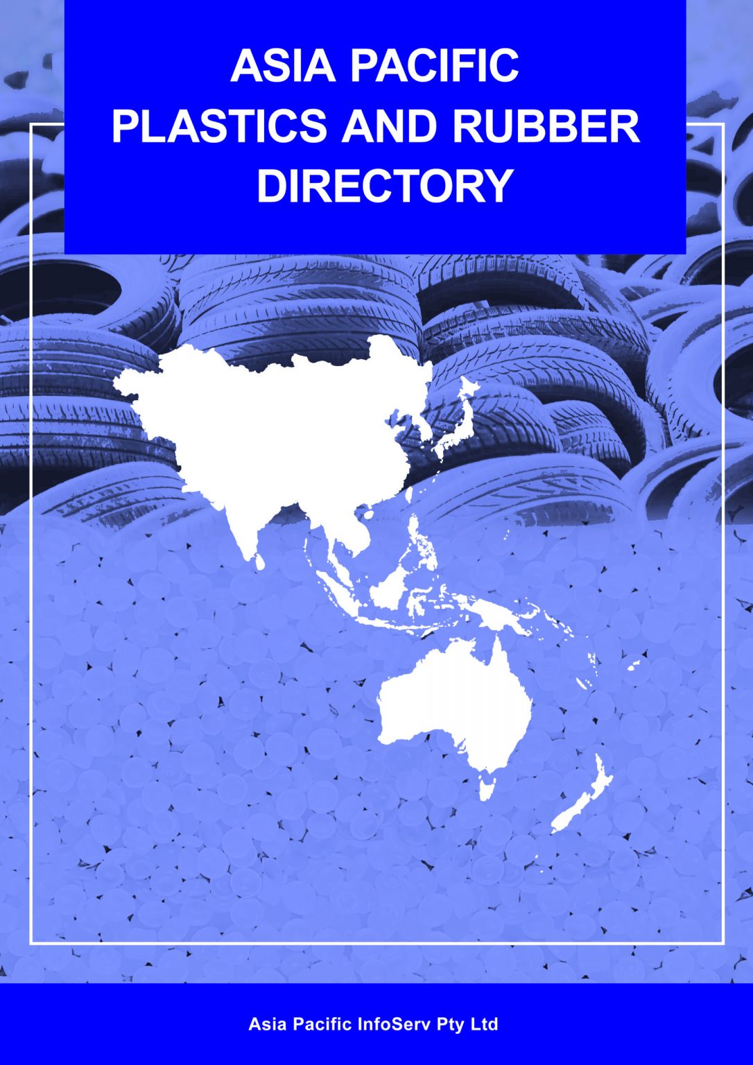 Asia Pacific Plastics & Rubber Directory – API Publishing